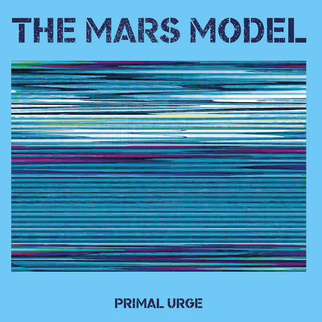 The Mars Model - Primal Urge - Dumpmagazine